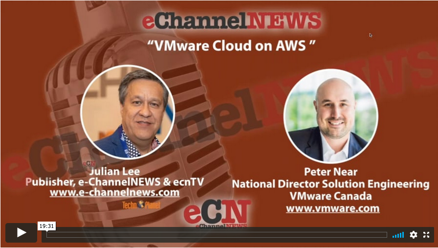 VMware Cloud on AWS Expands to Canada - E-ChannelNews.com