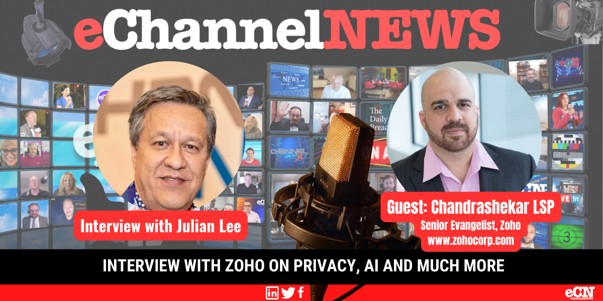 Interview with Zoho on Privacy, AI and Much More - E-ChannelNews.com
